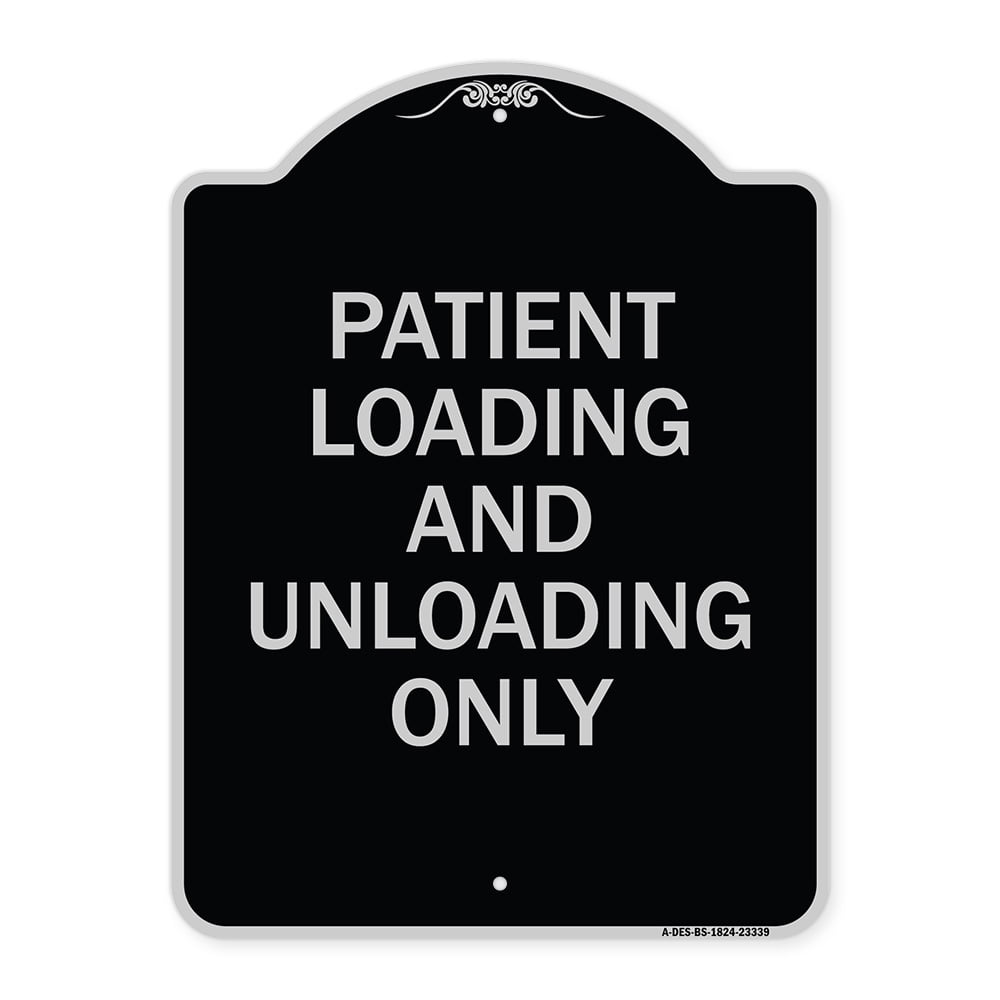 SignMission Designer Series Sign - Patient Loading and Unloading Only ...