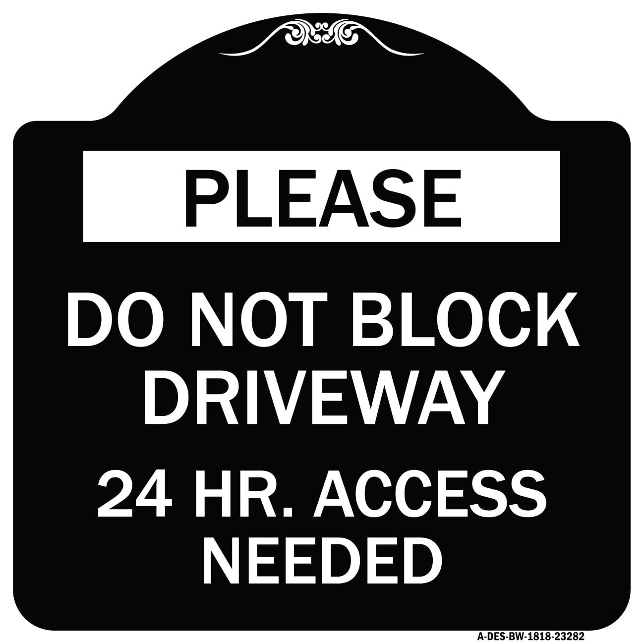 SignMission Designer Series Sign - Please Do Not Block Driveway 24 Hour ...
