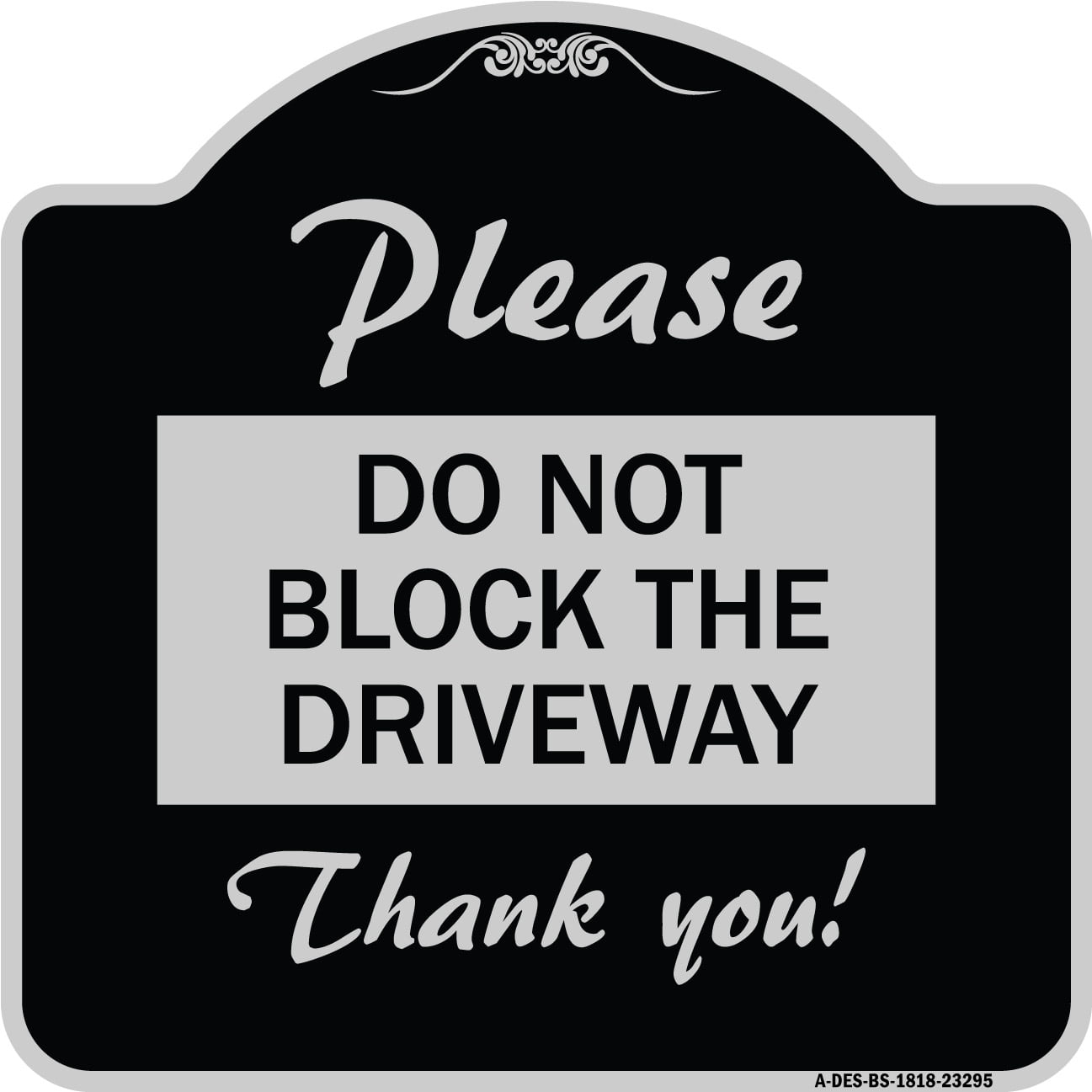 SignMission Designer Series Sign - Please Do Not Block the Driveway ...