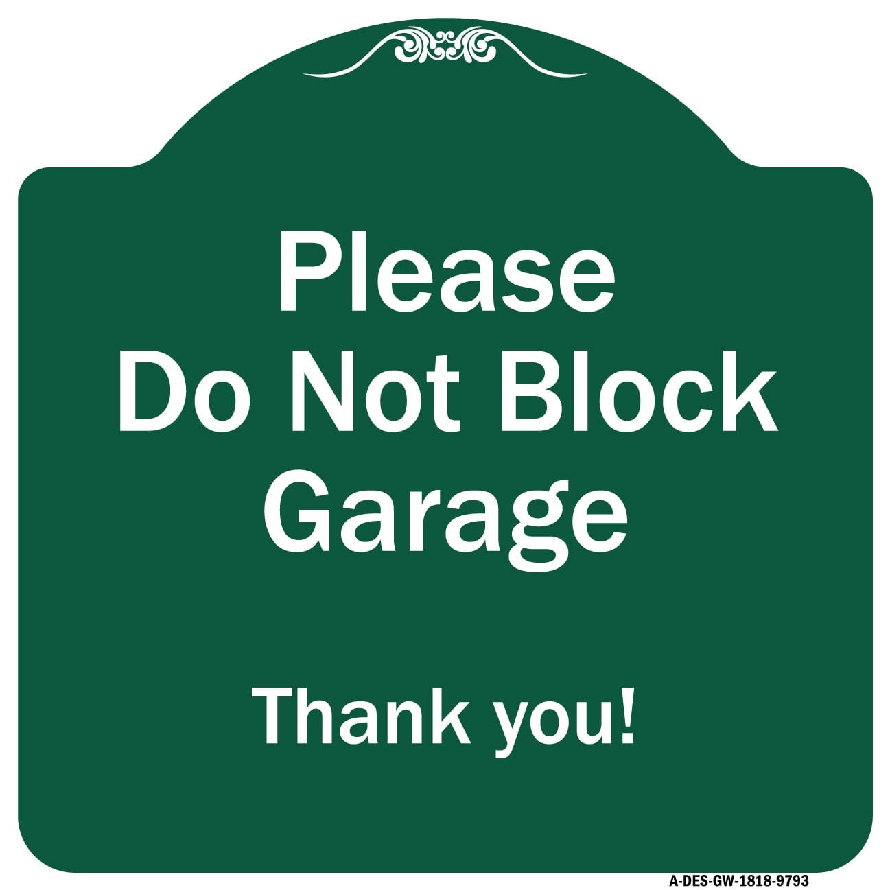 SignMission Designer Series Sign - Please Do Not Block Garage Thank You ...