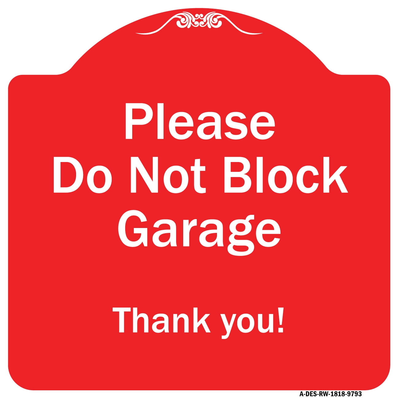 SignMission Designer Series Sign - Please Do Not Block Garage Thank You ...