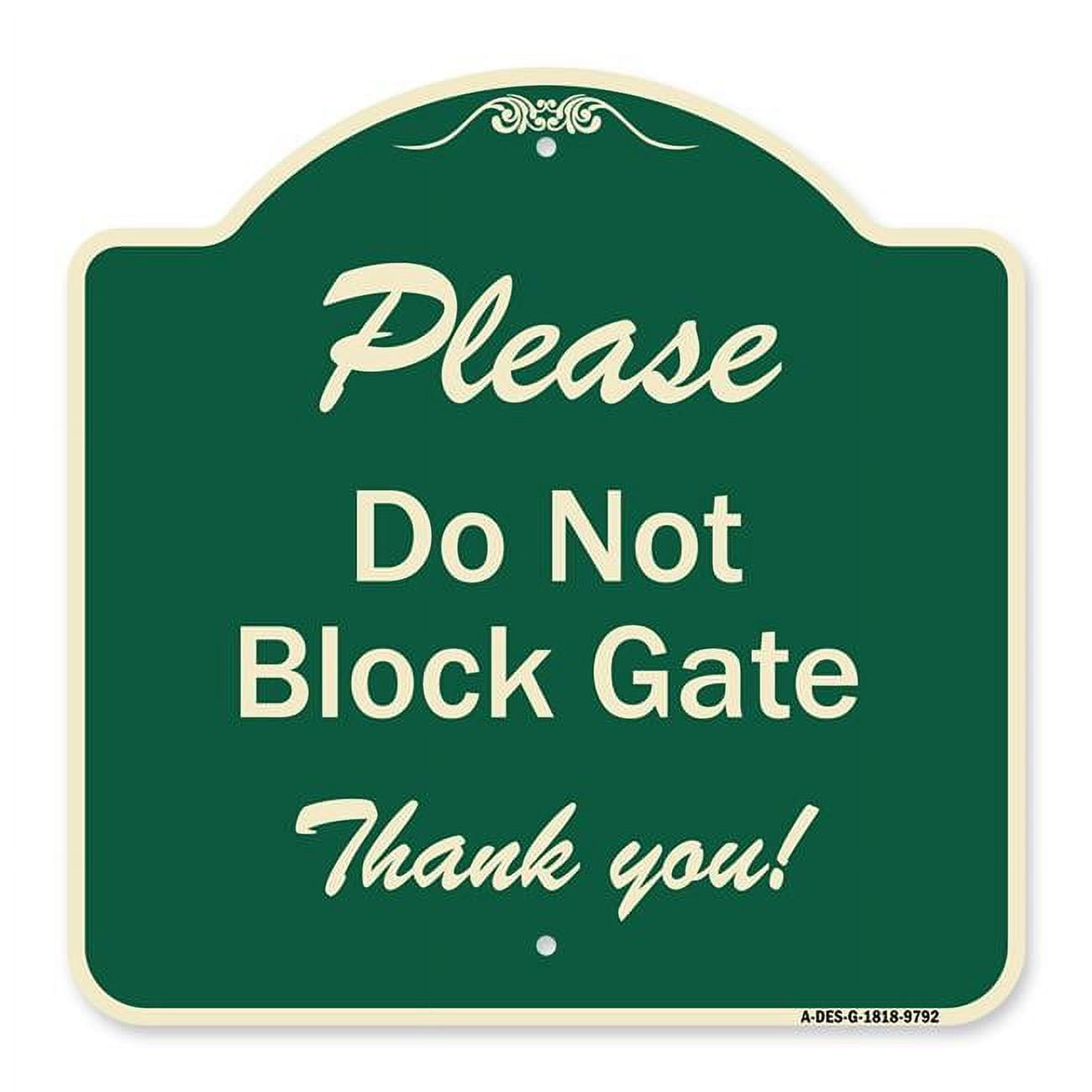 SignMission Designer Series Sign - Please Do Not Block Gate - Walmart.com