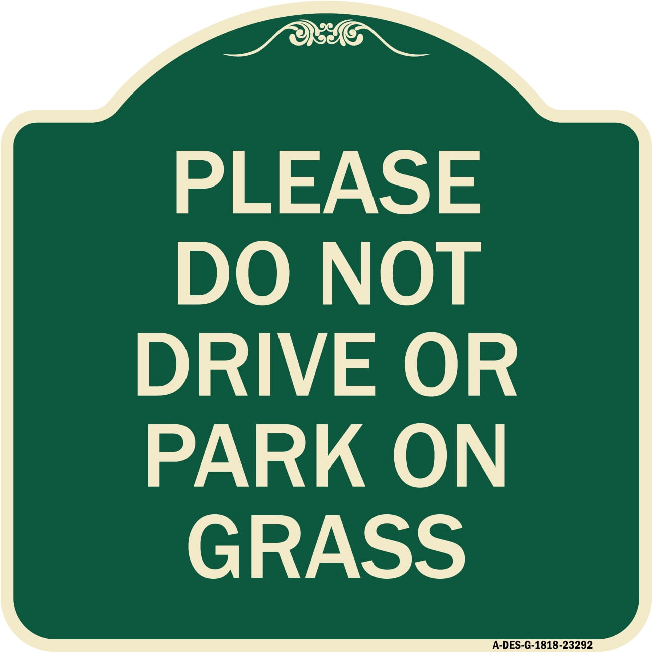 SignMission Designer Series Sign - Please Do Not Drive or Park on Grass ...