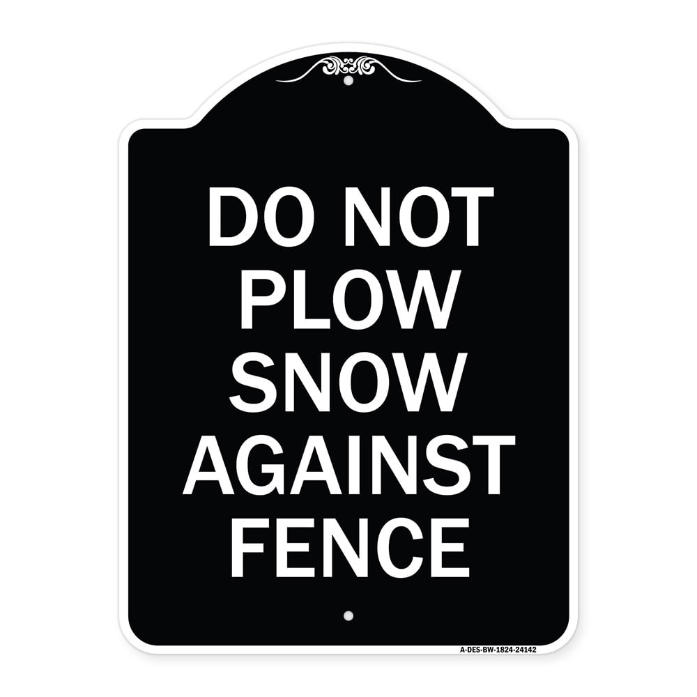 SignMission Designer Series Sign - Do Not Plow Snow Against Fence ...
