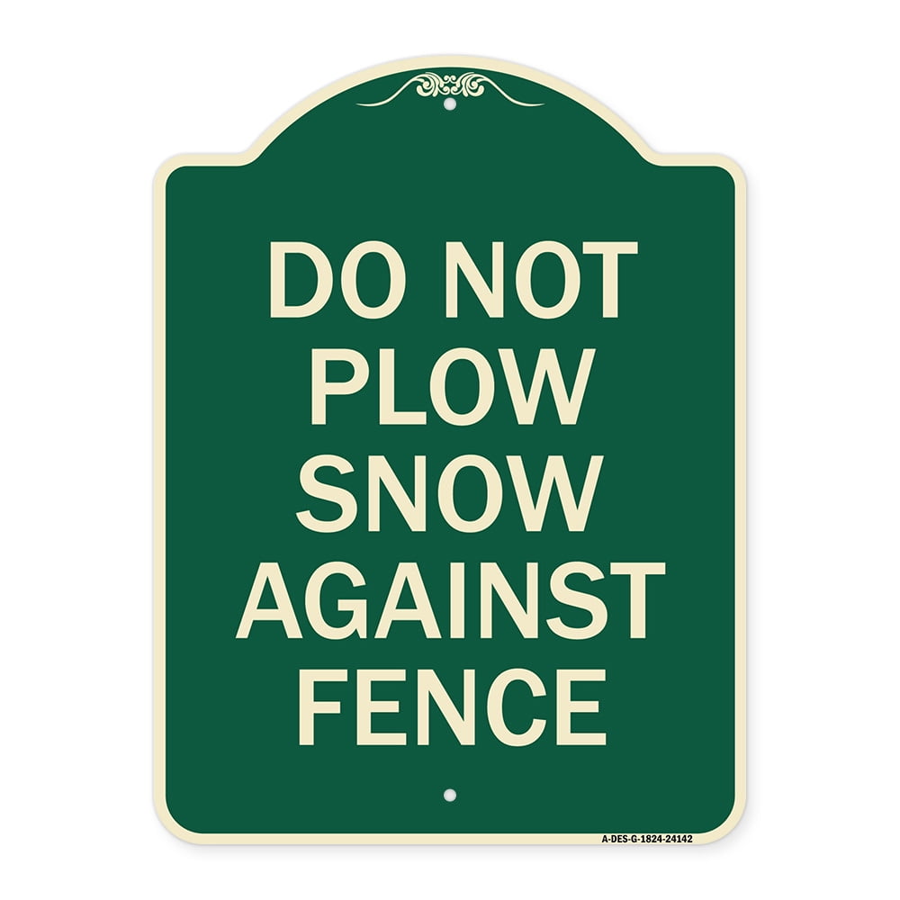 SignMission Designer Series Sign - Do Not Plow Snow Against Fence ...