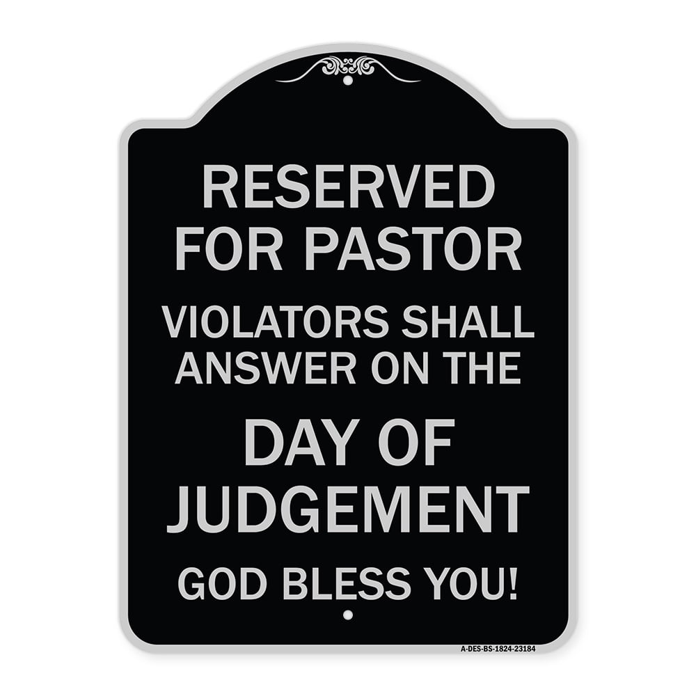 SignMission Designer Series Sign - Reserved for Pastor Violators Shall ...