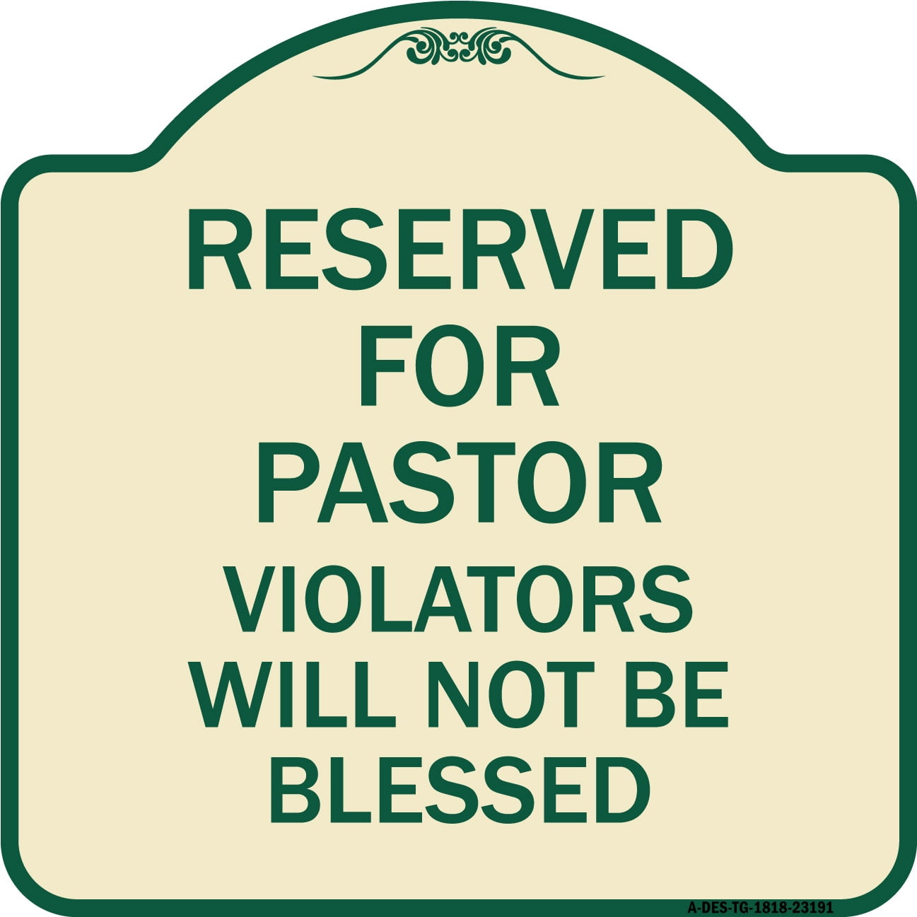 SignMission Designer Series Sign - Reserved for Pastor Violators Will ...