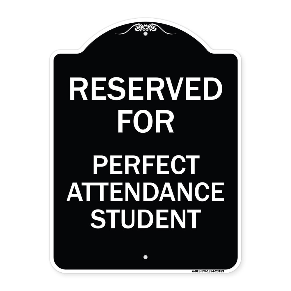 SignMission Designer Series Sign - Reserved for Perfect Attendance ...