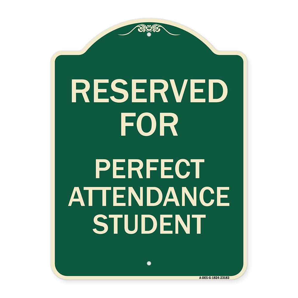 SignMission Designer Series Sign - Reserved for Perfect Attendance ...