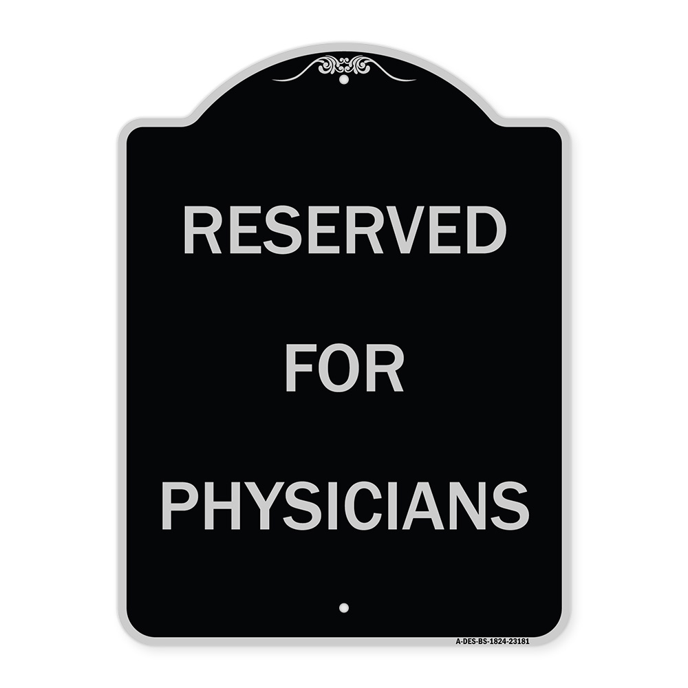SignMission Designer Series Sign - Reserved for Physicians | Black ...