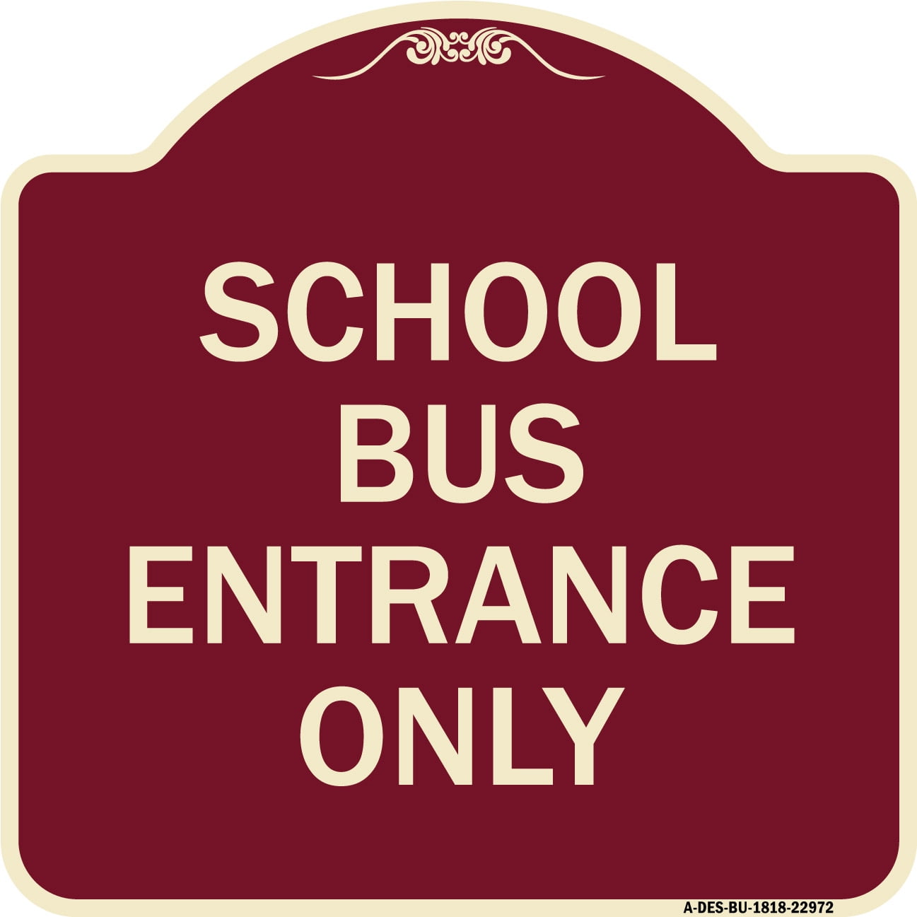 SignMission Designer Series Sign - School Bus Entrance Only | Burgundy ...
