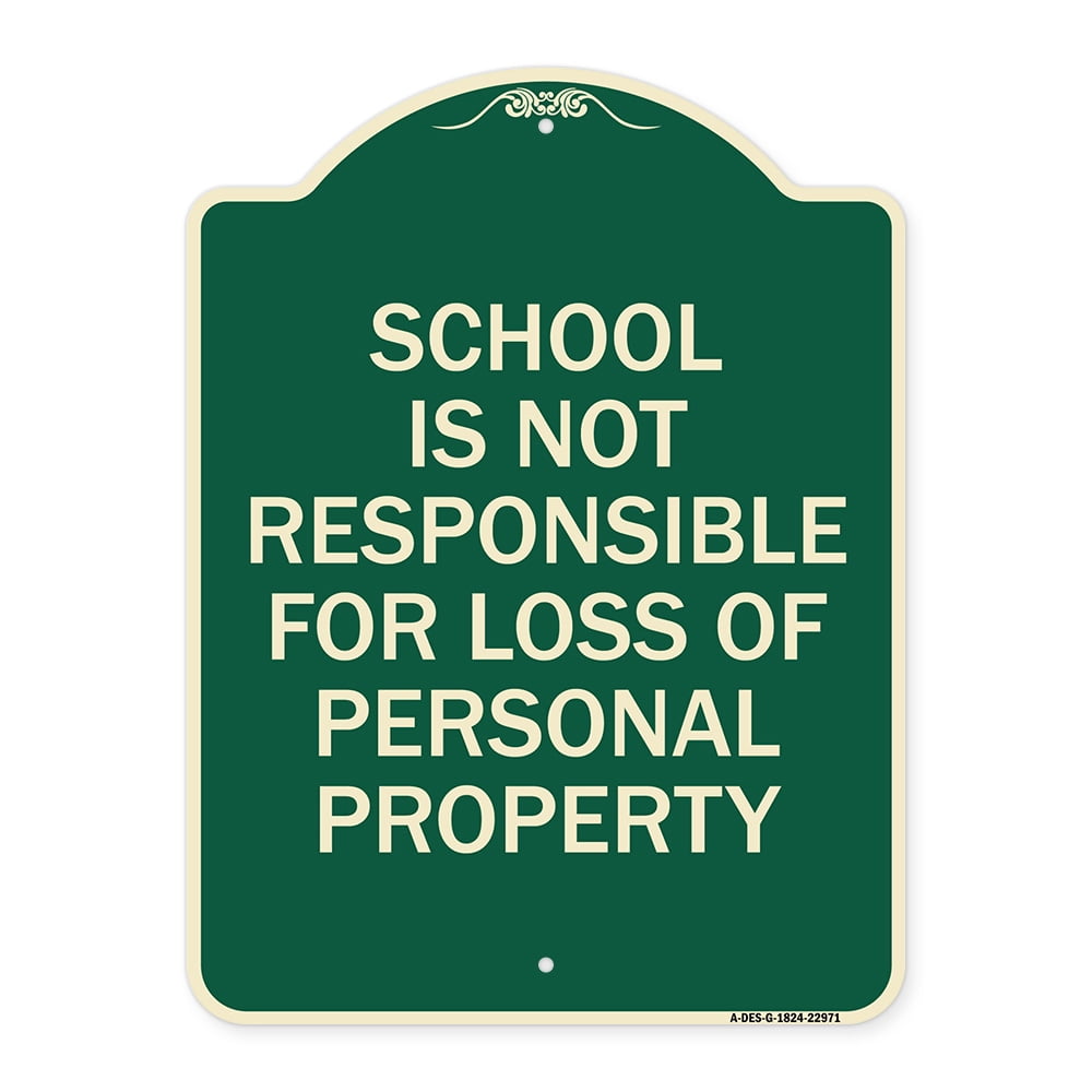 SignMission Designer Series Sign - School Is Not Responsible for Loss ...