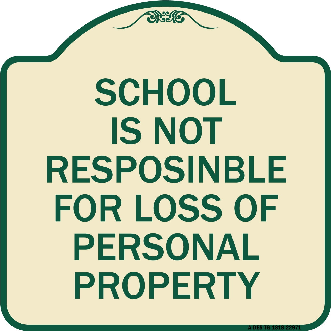 SignMission Designer Series Sign - School Is Not Responsible for Loss ...