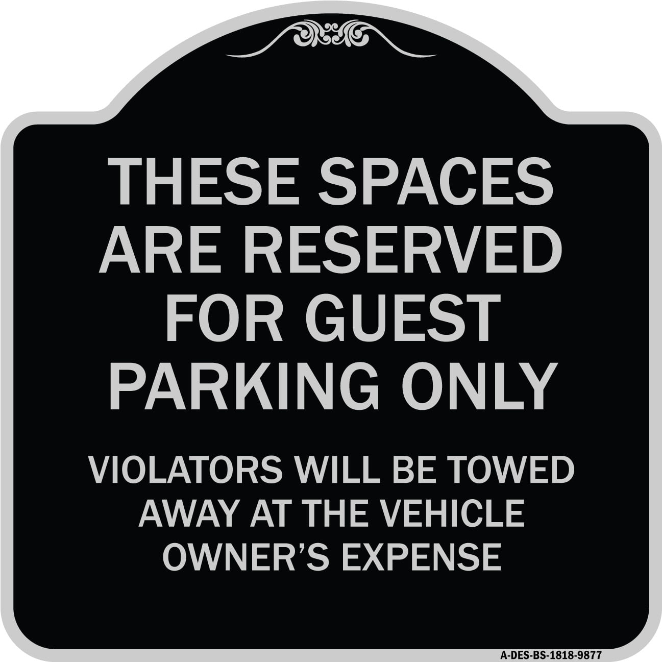 SignMission Designer Series Sign - These Spaces Are Reserved For Guest ...