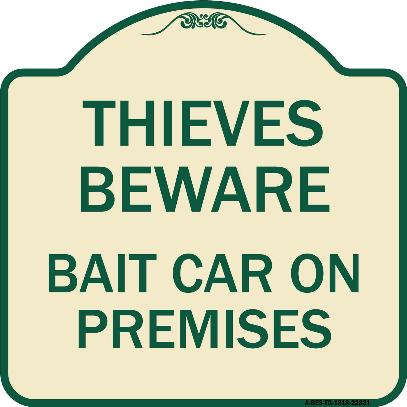 SignMission Designer Series Sign - Thieves Beware Bait Car on Premises ...