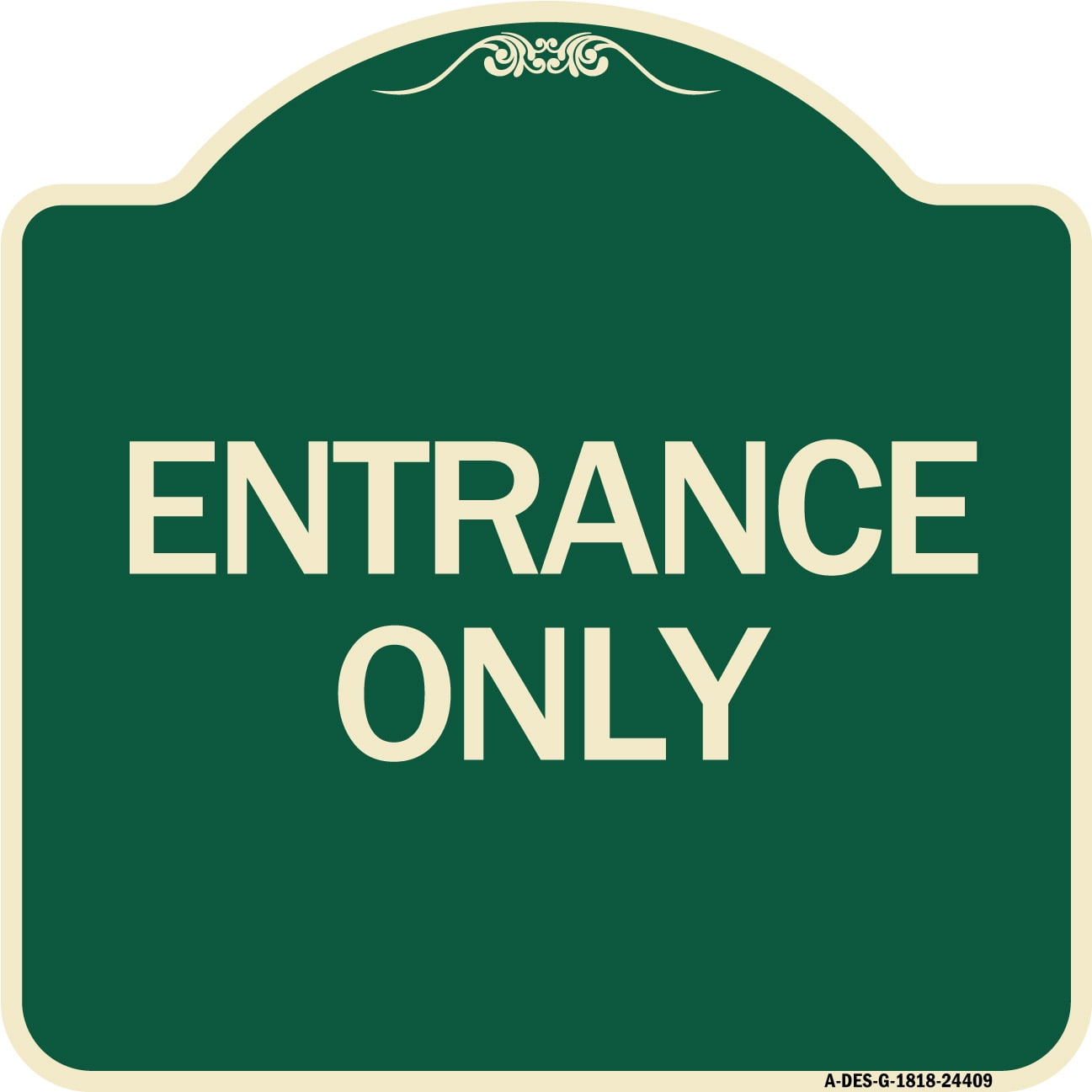 SignMission Designer Series Sign - Traffic Entrance Sign Entrance Only ...
