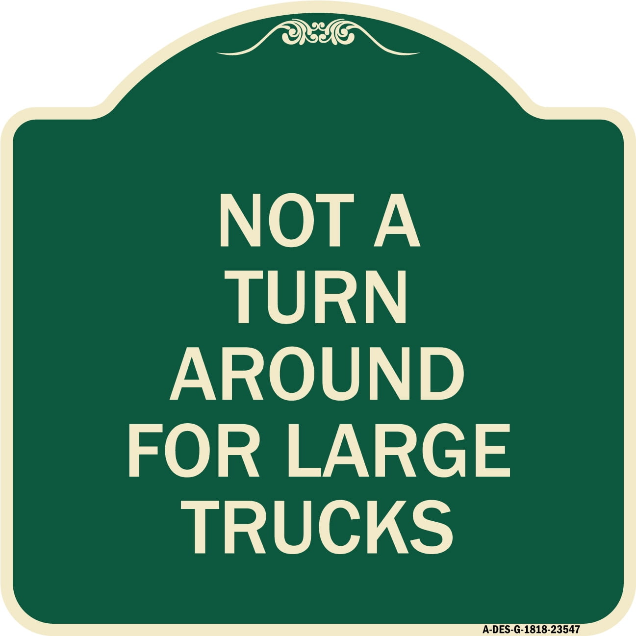 SignMission Designer Series Sign - Not A Turn Around for Large Trucks ...