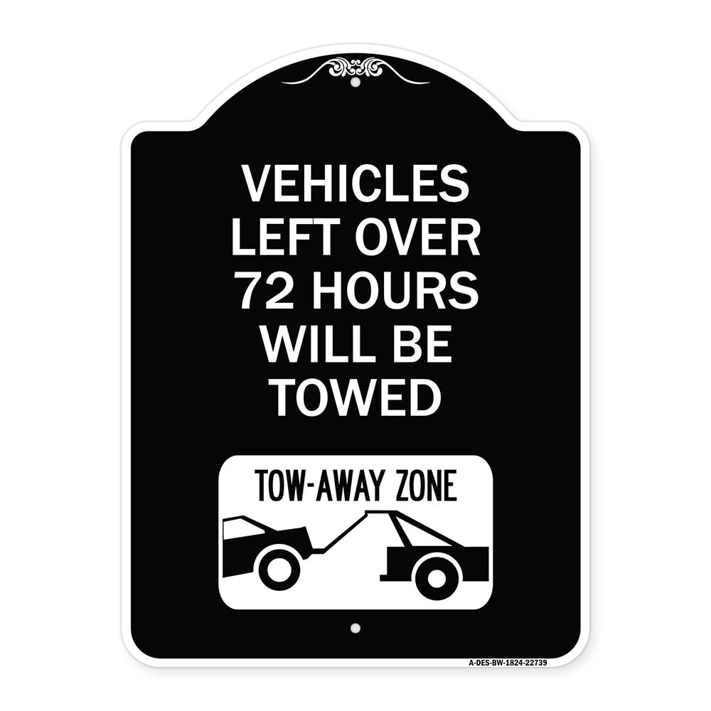 SignMission Designer Series Sign - Vehicles Left Over 72 Hours Will Be ...