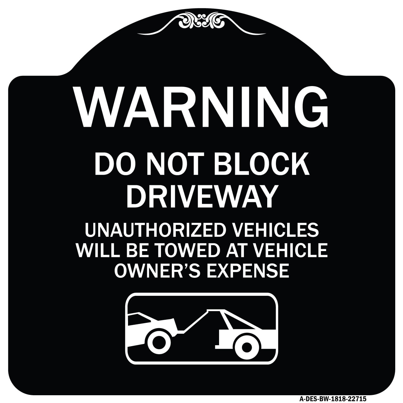 SignMission Designer Series Sign - Warning Do Not Block Driveway (With ...
