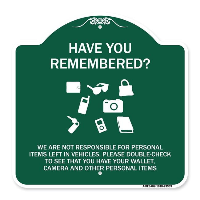 SignMission Designer Sign - Have You Remembered We Are Not Responsible ...