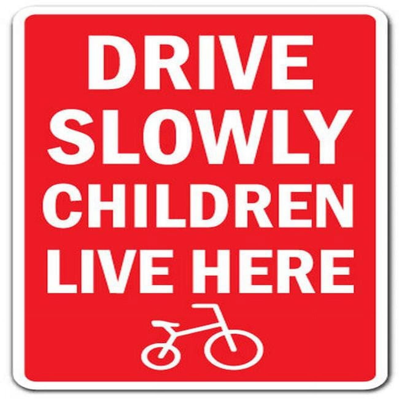 SignMission Drive Slowly Children Live Here Sign - Walmart.com