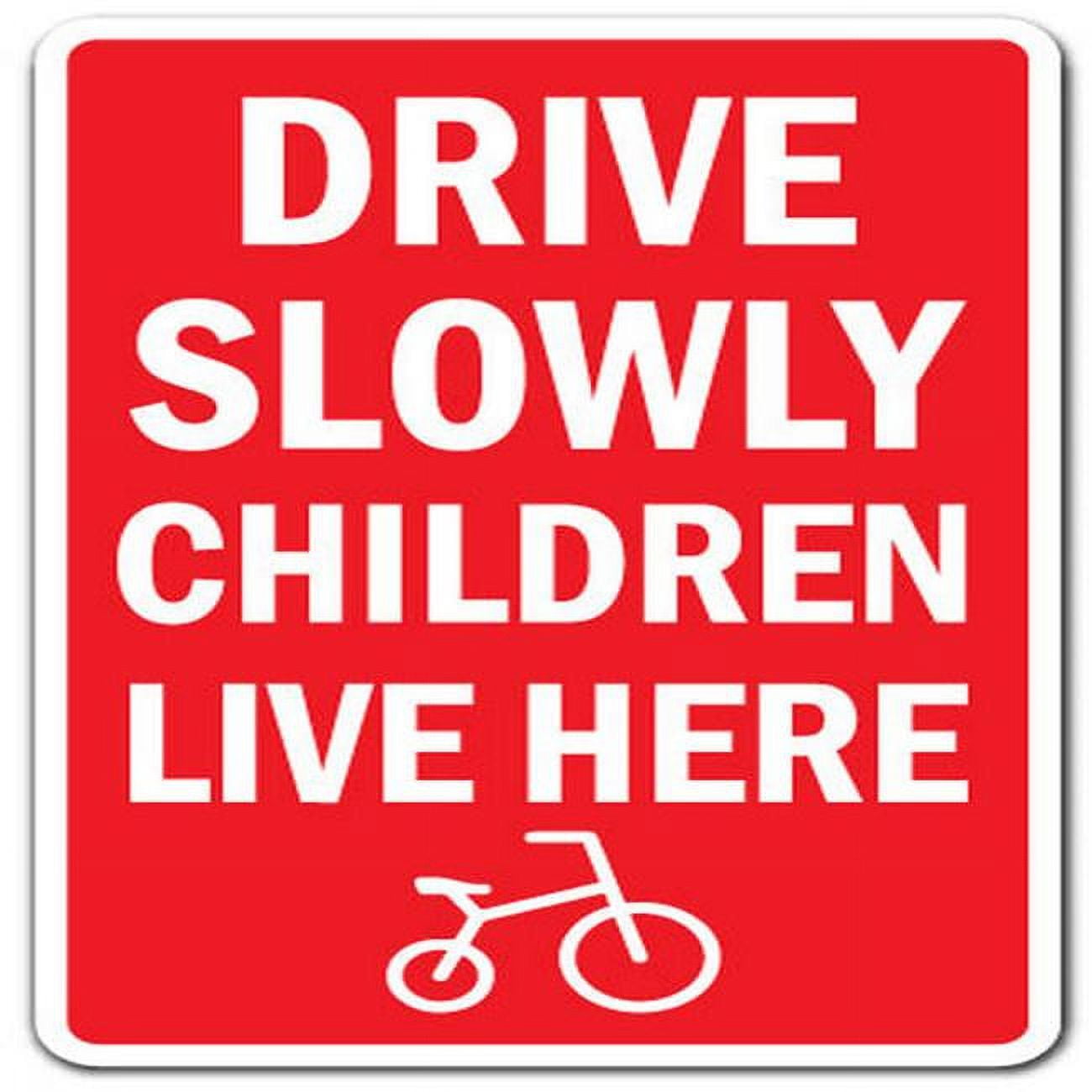 SignMission Drive Slowly Children Live Here Sign - Walmart.com