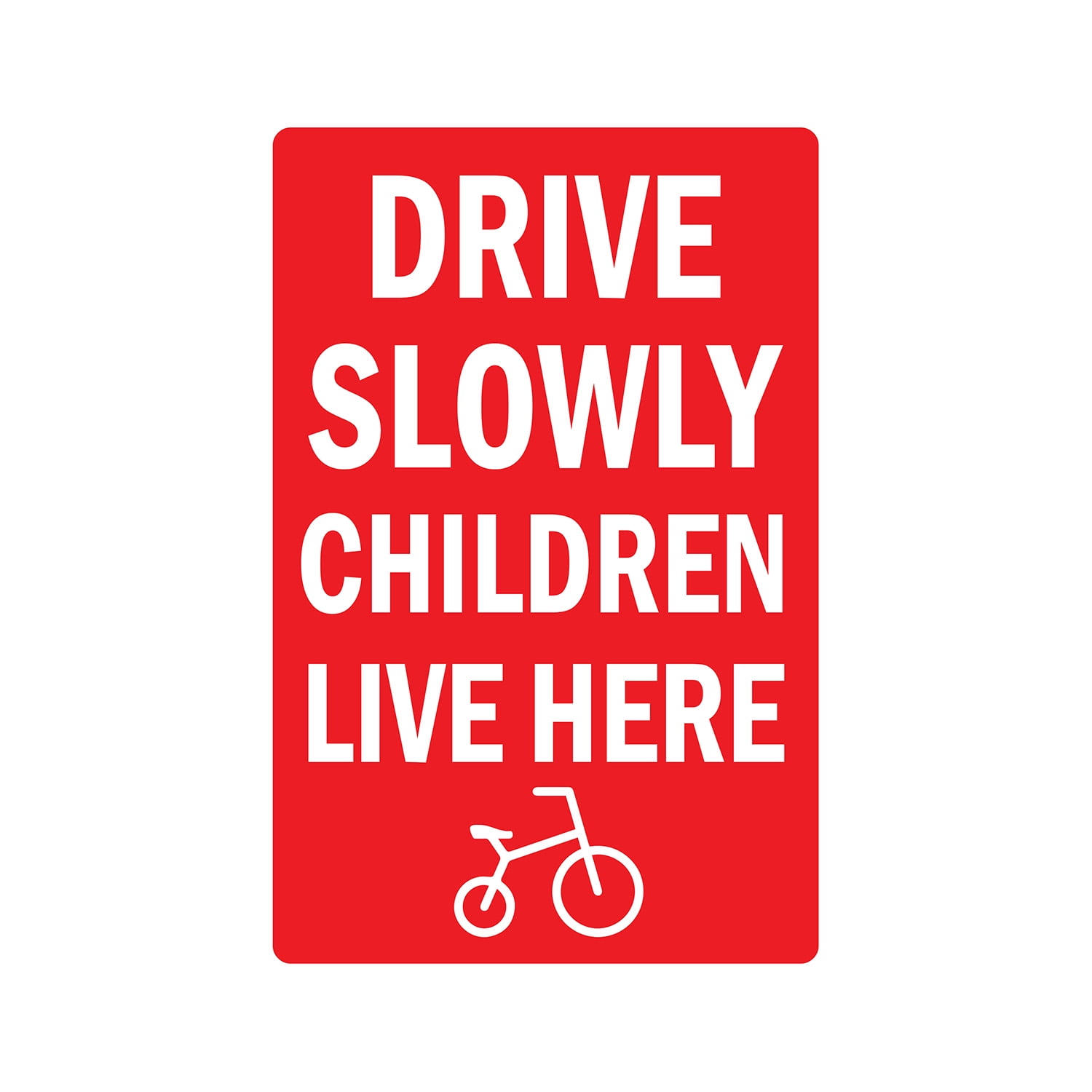 Drive Slowly Children Live Here Sign | Indoor/Outdoor | caution warning ...