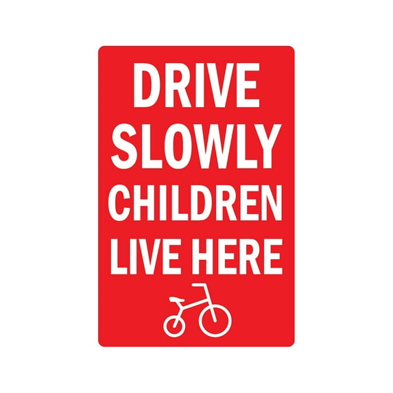 Drive Slowly Children Live Here Sign | Indoor/Outdoor | caution warning ...