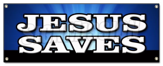 SignMission B-Jesus Saves Jesus Saves Banner Sign - Church Religious ...