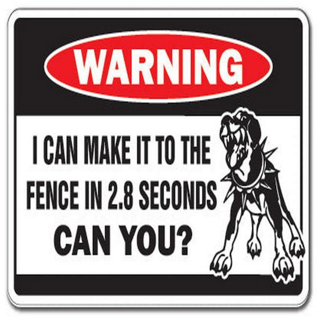 SignMission Make It to the Fence Warning Sign - Dog Attack Security ...