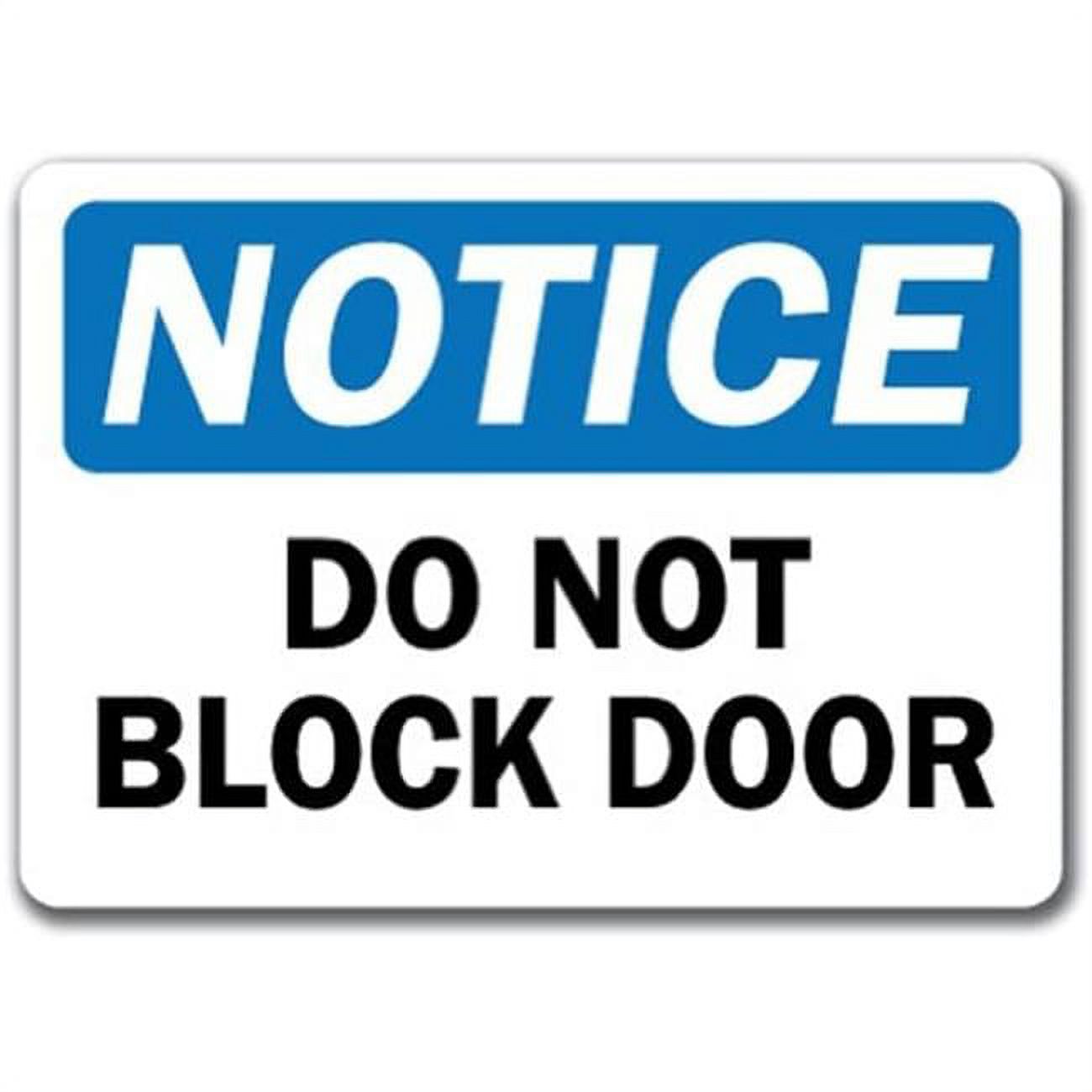 Notice Sign - Do Not Block Door - 10" x 14" OSHA Safety Sign - Walmart.com
