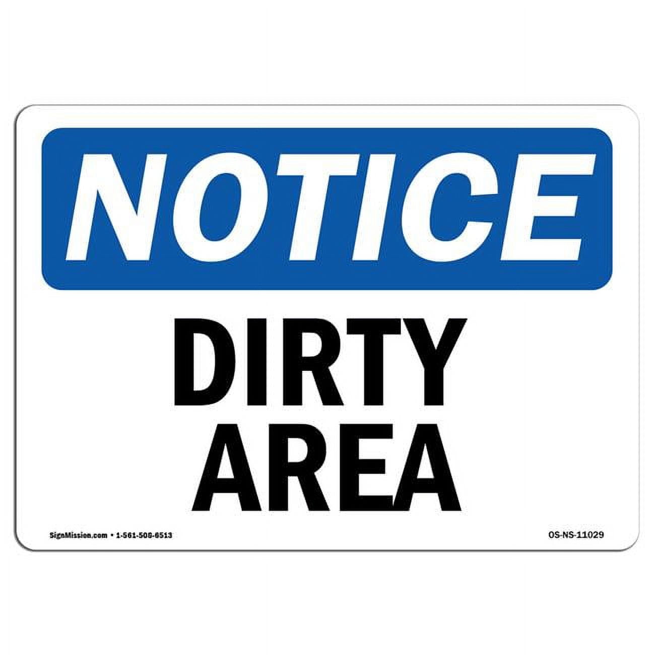 SignMission Notice Dirty Area OSHA Sign - Walmart.com