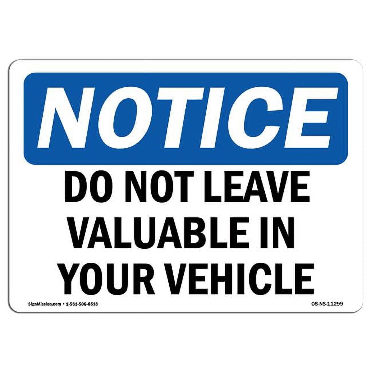 SignMission Notice Do Not Leave Valuables in Your Vehicle OSHA Aluminum ...