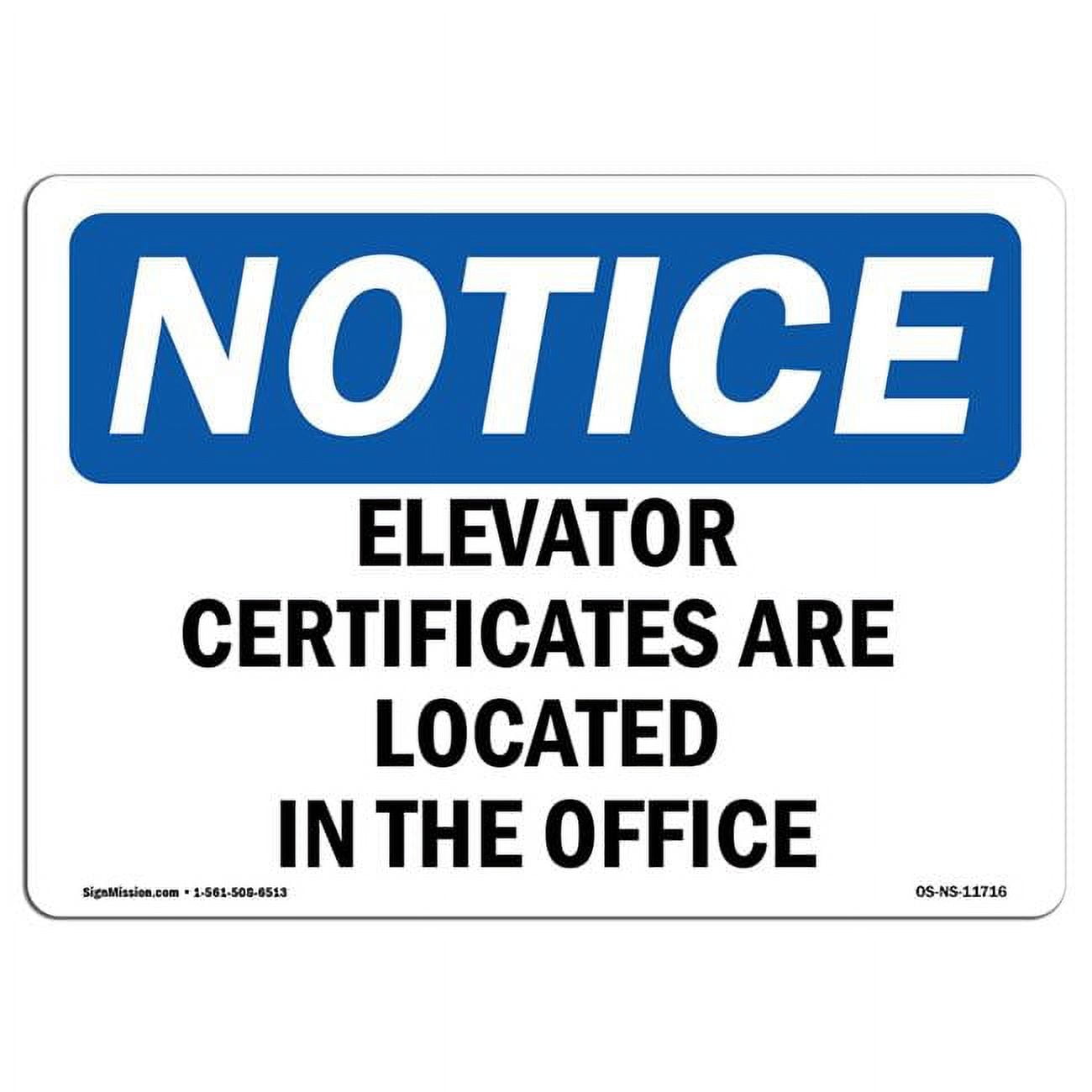 SignMission Notice Elevator Certificates Are Located in The Office OSHA ...