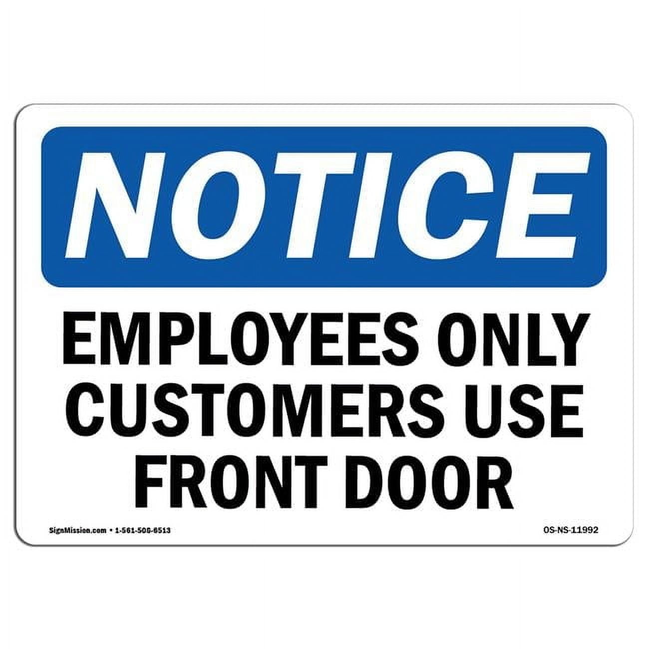 SignMission OS-NS-A-710-L-11992 Notice Employees Only Customers Use ...