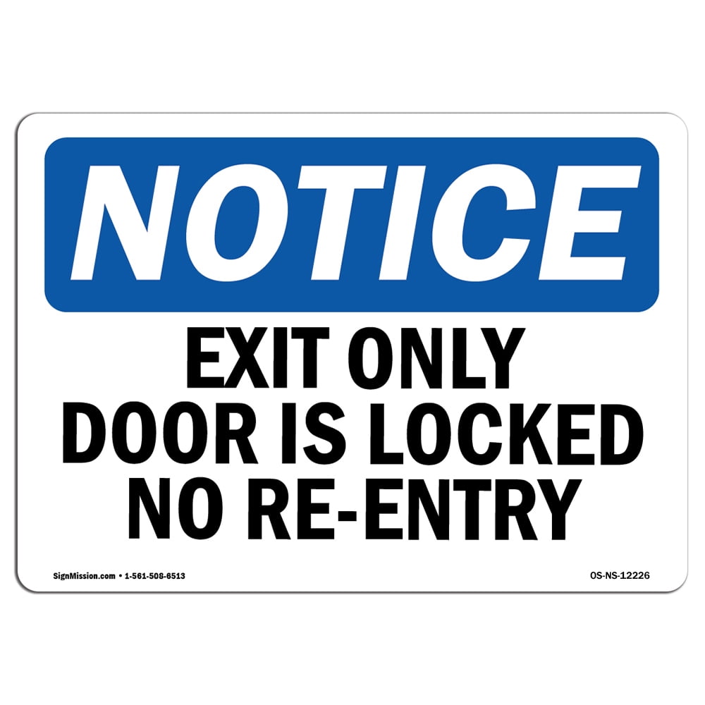 SignMission Notice Exit Only Door is Locked No Re-Entry OSHA Decal Sign ...