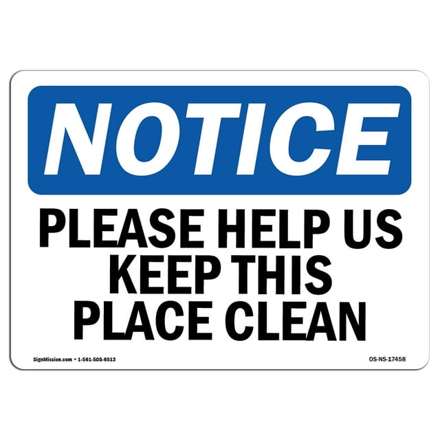 SignMission Notice Please Help Us Keep This Place Clean OSHA Decal Sign ...