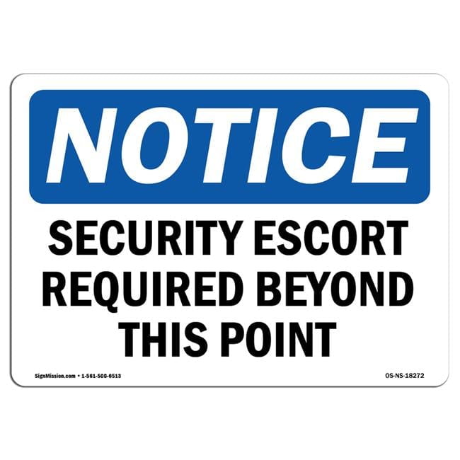 SignMission Notice Security Escort Required Beyond This Point OSHA ...