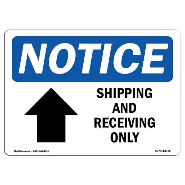 SignMission Notice Shipping & Receiving Only - Up Arrow OSHA Aluminum ...