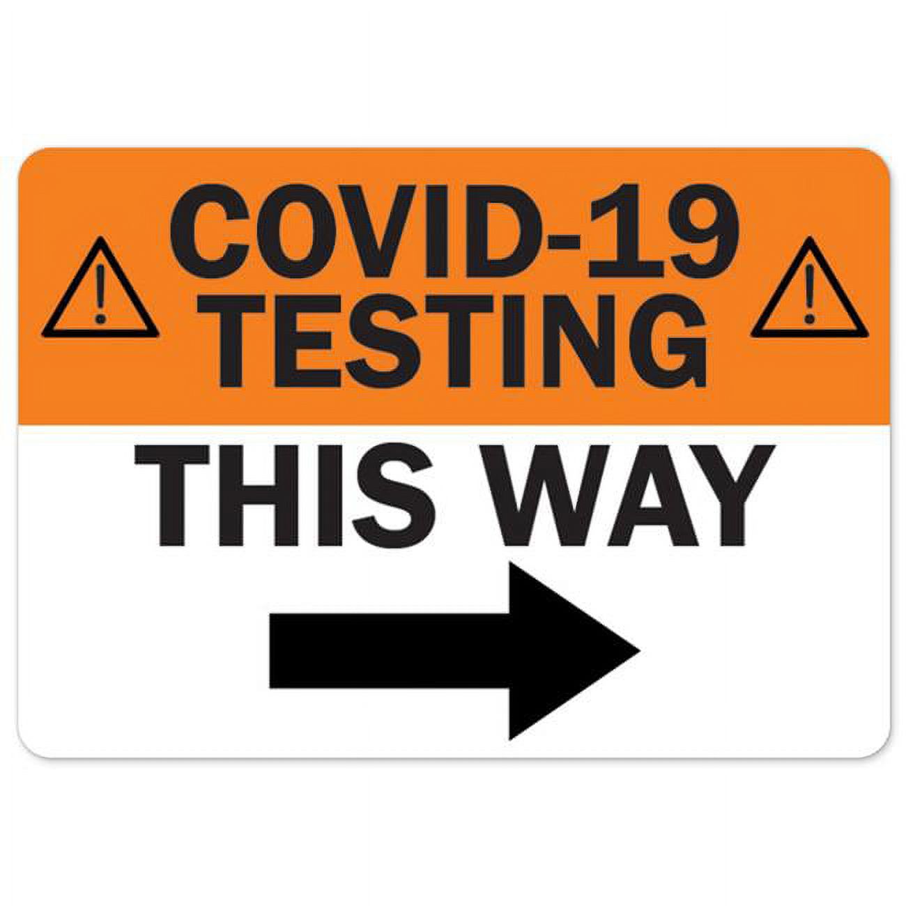 SignMission Notice Sign - Covid-19 Testing This Way Right Arrow ...