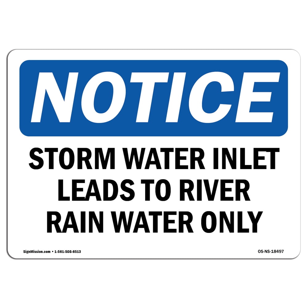 SignMission OS-NS-A-1014-L-18497 Notice Storm Water Inlet Leads to ...