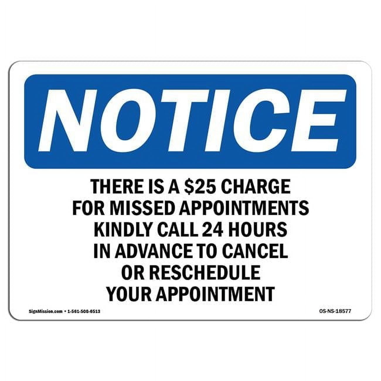 SignMission Notice There is A 25 Charge for Missed Appointments OSHA ...