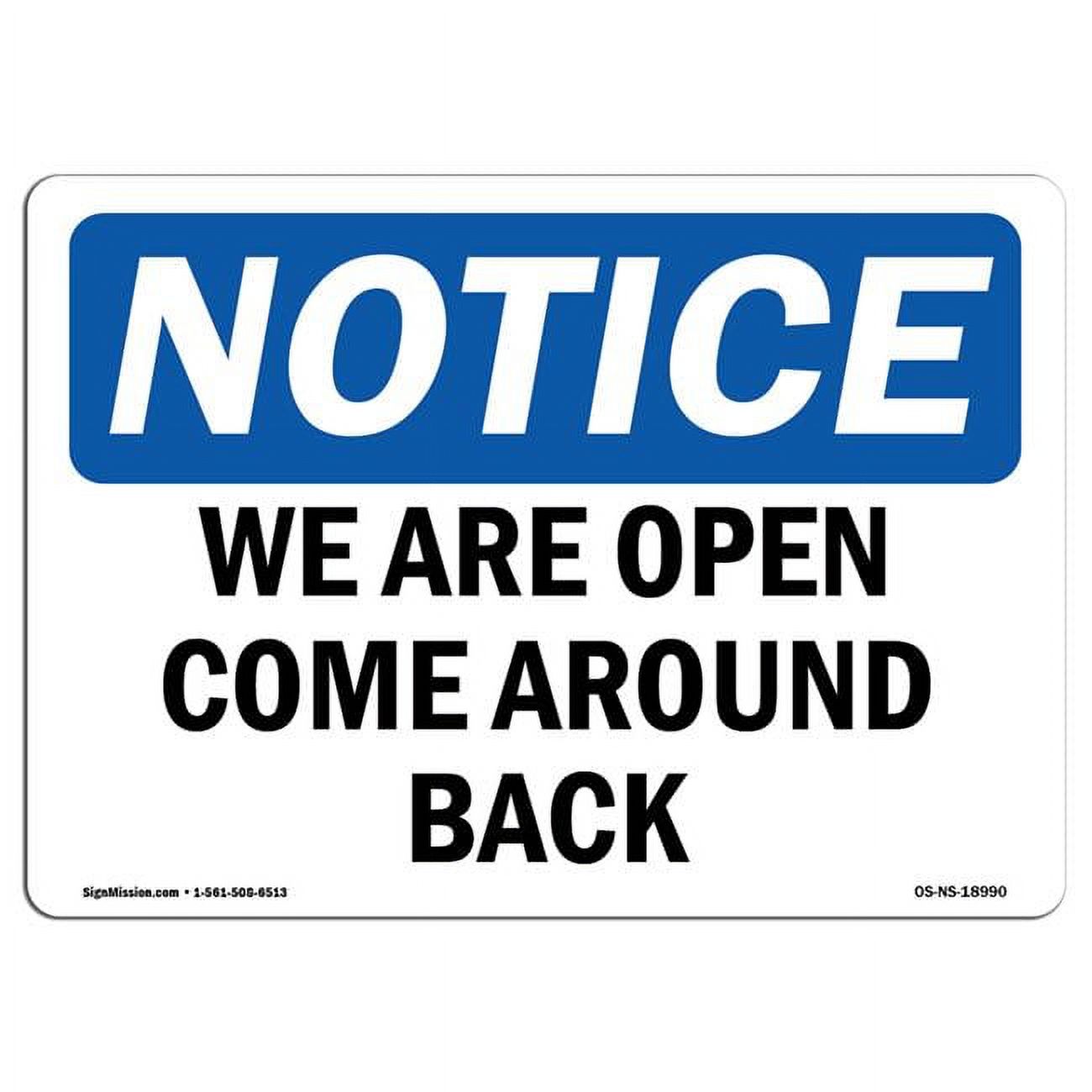 SignMission Notice We Are Open Come Around Back OSHA Aluminum Sign ...