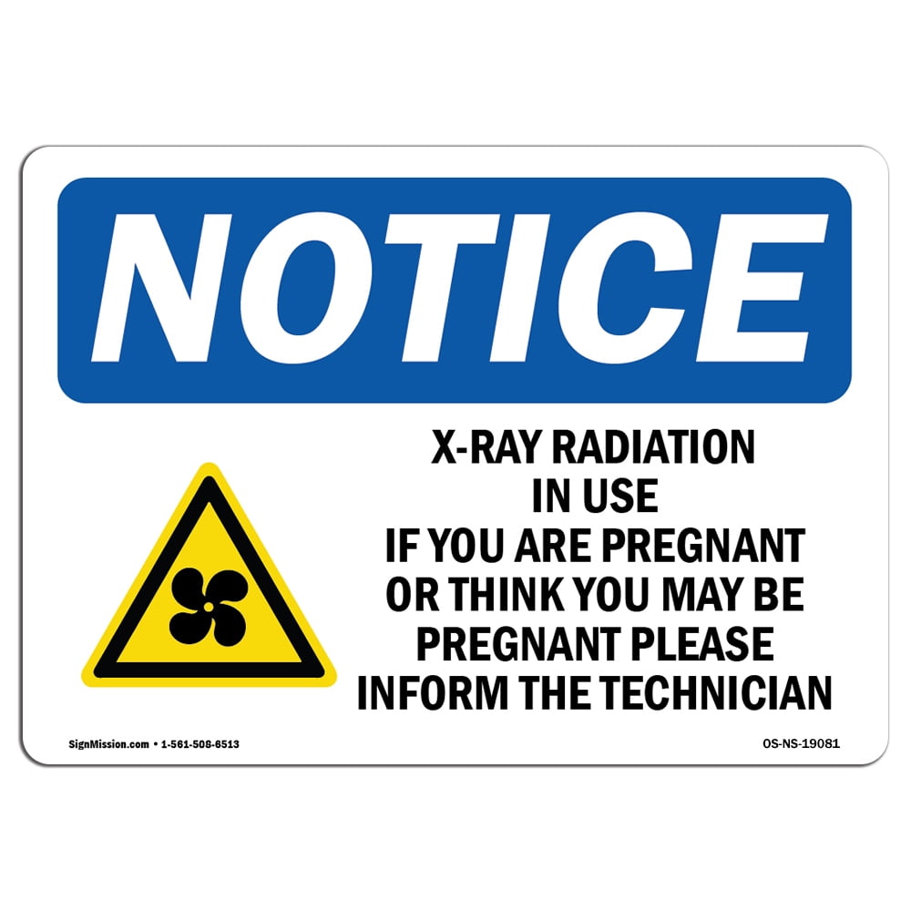 SignMission Notice X-Ray Radiation in Use If You with Symbol OSHA Decal ...