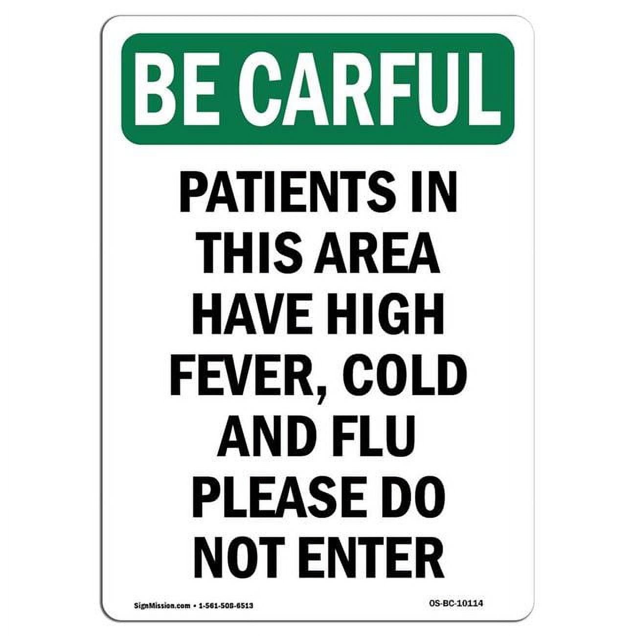 SignMission 12 x 18 in. OSHA Be Careful Sign - Patients in This Area ...
