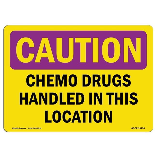 OSHA CAUTION RADIATION Sign - Chemo Drugs Handled In This Location ...