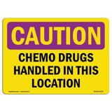 OSHA CAUTION RADIATION Sign - Chemo Drugs Handled In This Location ...