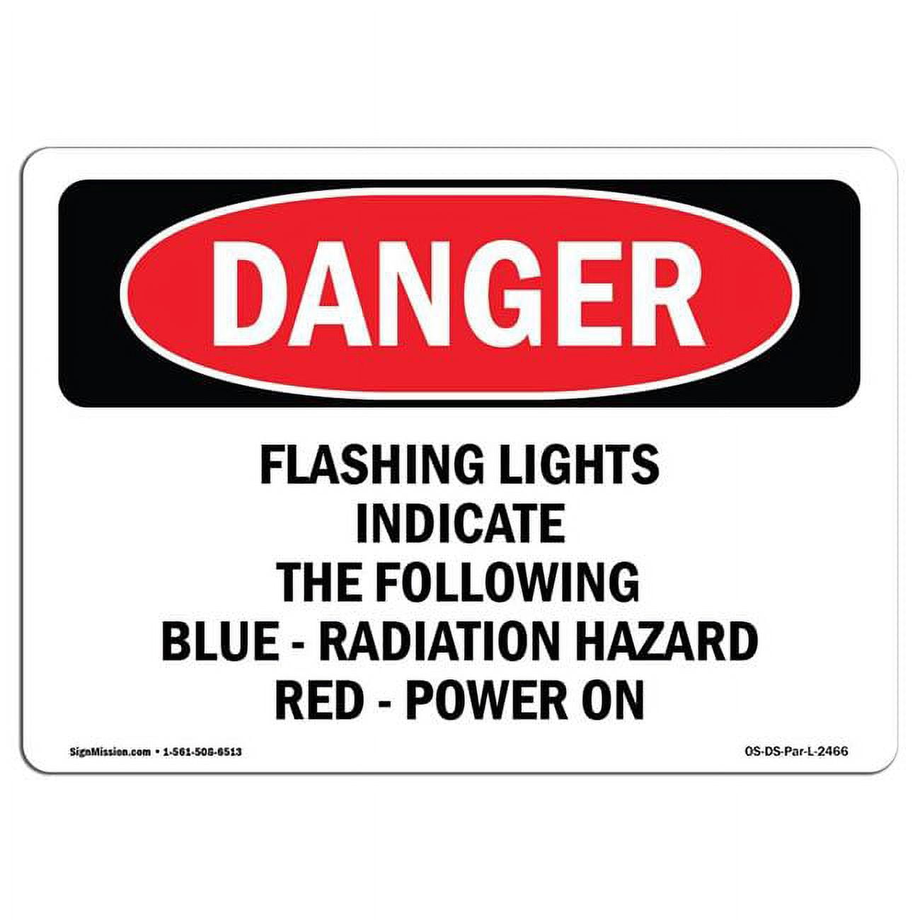 SignMission 10 x 14 in. OSHA Danger Sign - Flashing Lights Indicate the ...