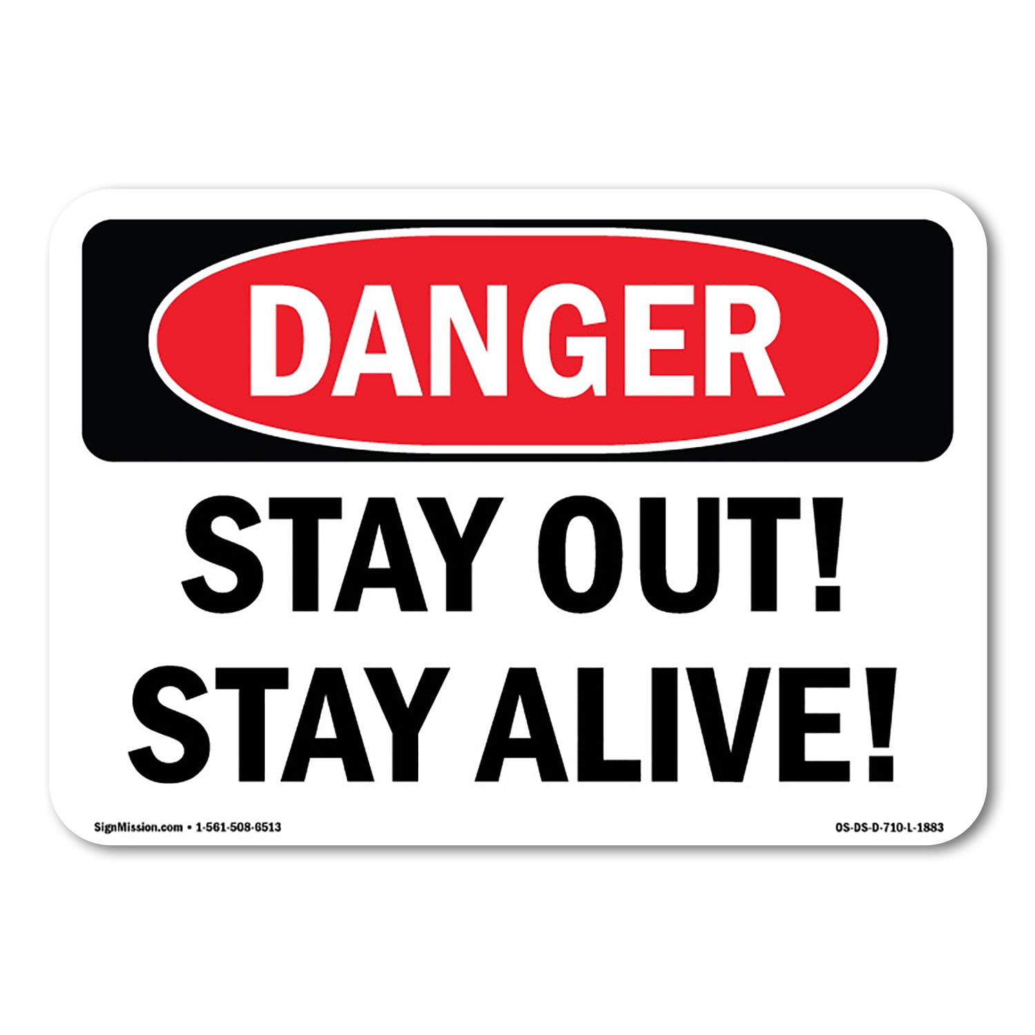 SignMission OS-DS-D-35-L-1883 OSHA Danger Sign - Stay Out Stay Alive ...
