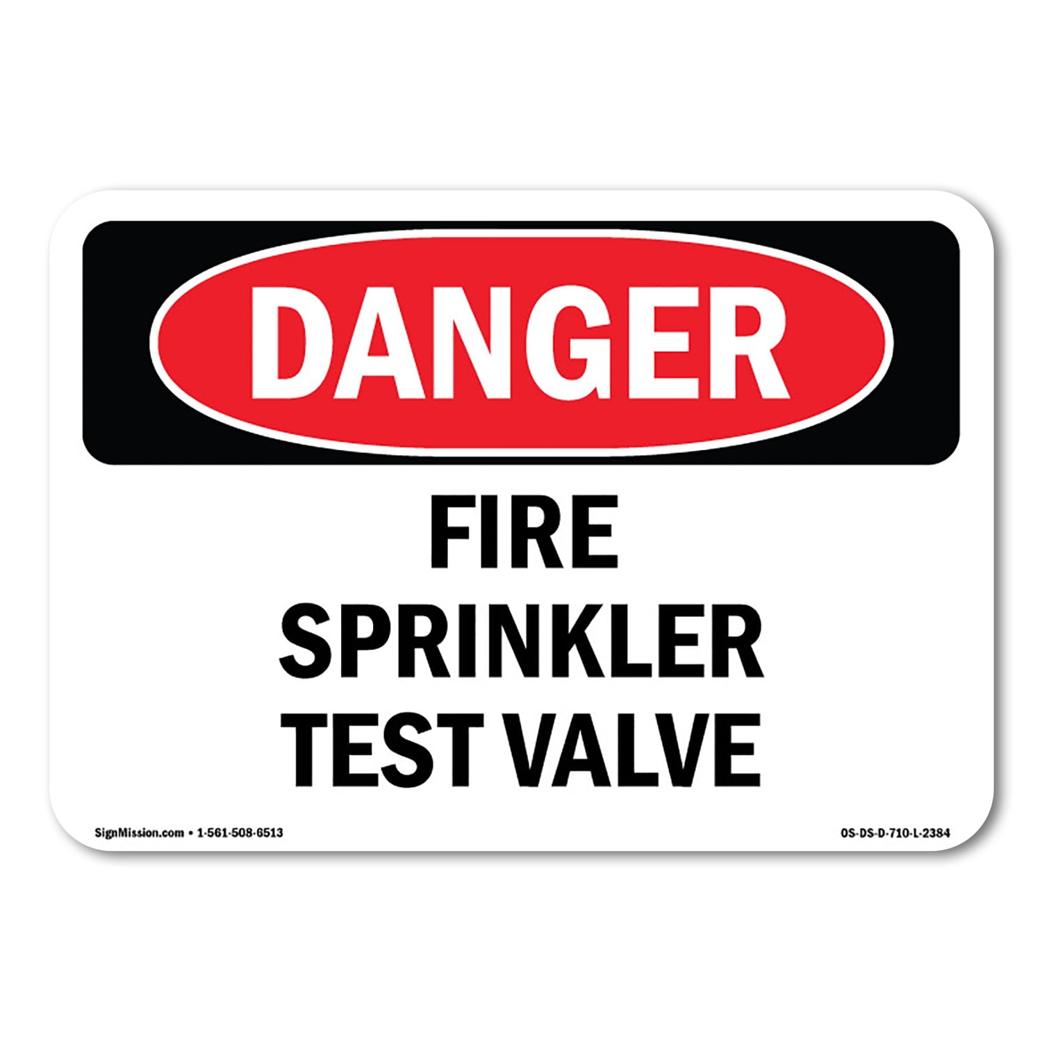 SignMission OS-DS-D-35-L-2384 OSHA Danger Sign - Fire Sprinkler Test ...